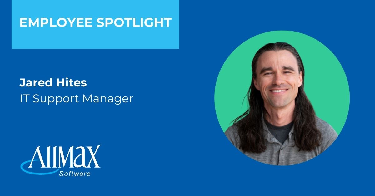 Employee Spotlight: Jared Hites, IT Support Manager | AllMax Software